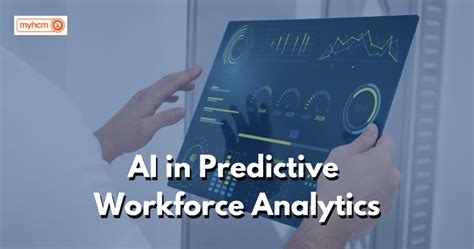 Ai Predictive Workforce Analytics Blogs Myhcm
