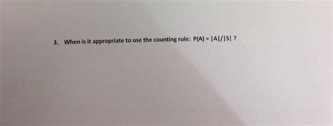 solved 3 when is it appropriate to use the counting rule