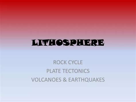 Ppt Lithosphere Powerpoint Presentation Free Download Id 2654271