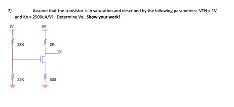 Solved 7 Assume That The Transistor Is In Saturation And