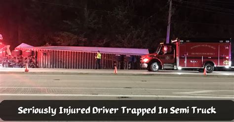 Firefighters Rescue Injured Driver From Fiery Semi Truck Crash