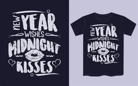 Premium Vector New Year Wishes Midnight Kisses T Shirt Design