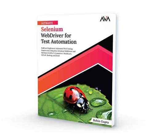 Ultimate Selenium Webdriver For Test Automation Ava® An Orange Education Label Robin Gupta