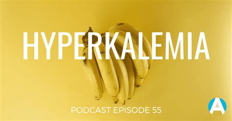 The Nurses Guide To Hyperkalemia Episode 55 Straight A Nursing