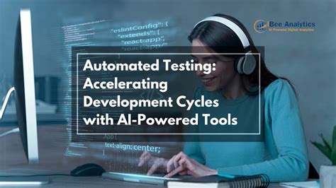 Automated Testing Accelerating Development Cycles With Ai Powered Tools