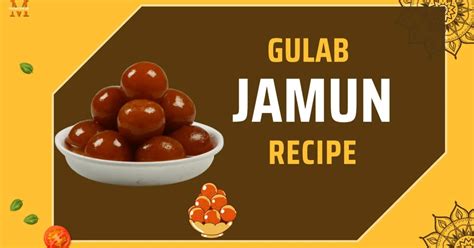 Tasty Gulab Jamun Recipe Tips For New Generation