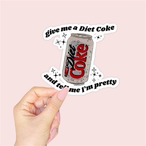 Diet Coke Diet Coke Sticker Diet Coke Obsessed T For Her Fun