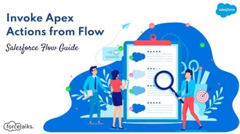 Invoke Apex Actions From Flow Salesforce Flow Guide Forcetalks