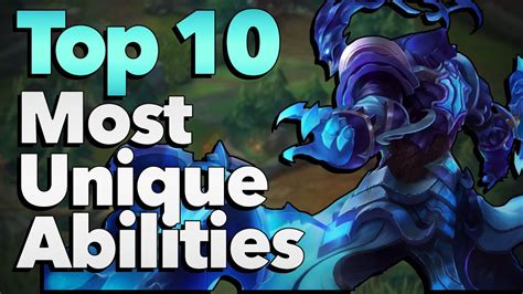 Top 10 Most Interesting And Unique Champion Abilities In League Of