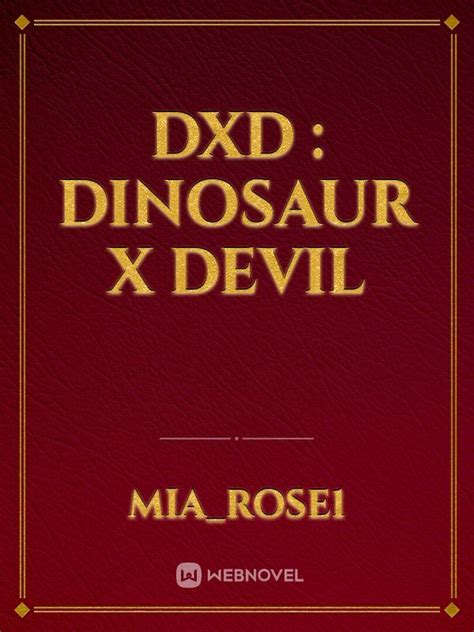 Read Dxd Dinosaur X Devil Miarose1 Webnovel