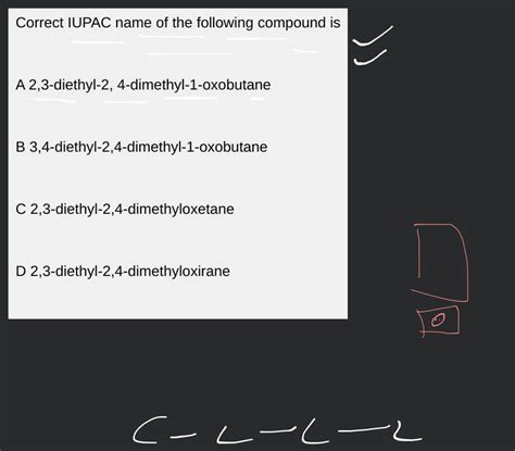 Correct Iupac Name Of The Following Compound Isa 2 3 Diethyl 2 4 Dimethy