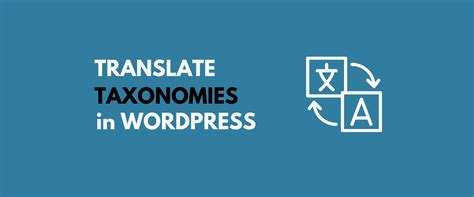 How To Translate Categories And Custom Taxonomies In Wordpress