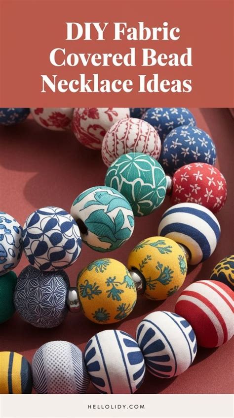 10 Diy Fabric Covered Bead Necklace Ideas Fabric Necklace Diy Fabric