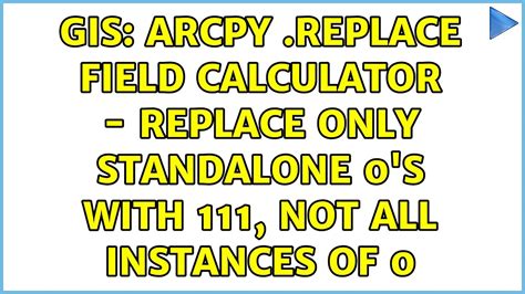 Gis Arcpy Replace Field Calculator Replace Only Standalone 0s With