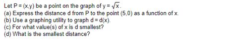 Solved Let P=(x,y) be a point on the graph of y=x. (a) | Chegg.com