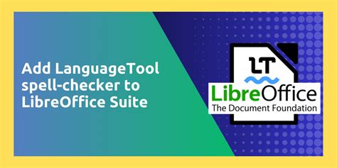 How To Integrate Languagetool With Libreoffice Writer For Superior Spell Checking Linuxfordevices