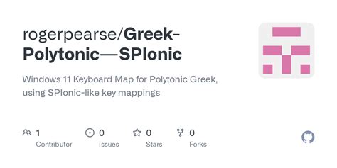GitHub Rogerpearse Greek Polytonic SPIonic Windows 11 Keyboard Map