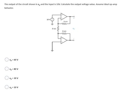Solved The Output Of The Circuit Shown Is V And The Input Chegg