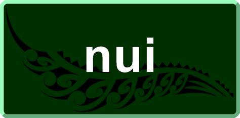 nui: big, enough