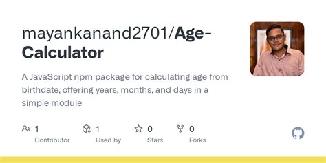 Github Mayankanand2701age Calculator A Javascript Npm Package For
