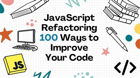 100 ways to improve your code javascript refactoring etsy