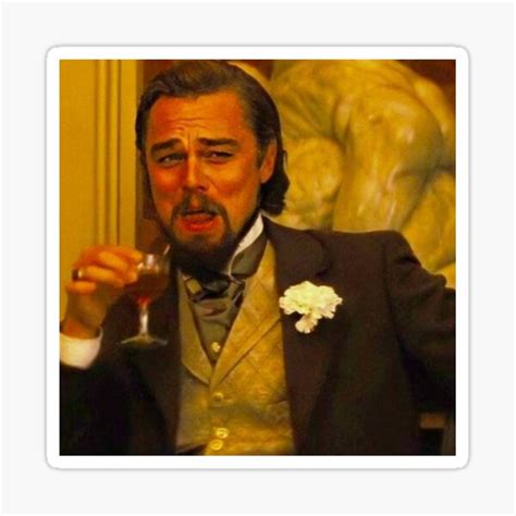 Leonardo Dicaprio Django Unchained Funny Meme Sticker By Arnabbabai Redbubble