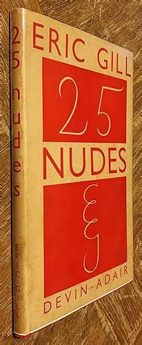 Twenty Five Nudes Engraved By Eric Gill With An Introduction By Gill