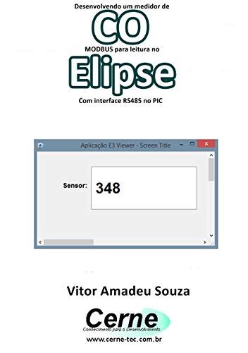 Desenvolvendo Um Medidor De Co Modbus Para Leitura No Elipse Com
