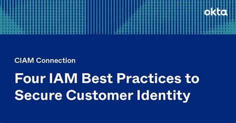 Four Iam Best Practices To Secure Customer Identity Okta