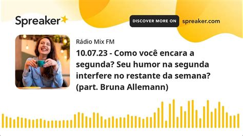 100723 Como Você Encara A Segunda Seu Humor Na Segunda Interfere