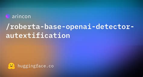 Arinconroberta Base Openai Detector Autextification · Hugging Face