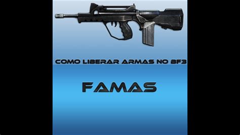 Como Liberar Armas No Bf3 1 Famas Youtube