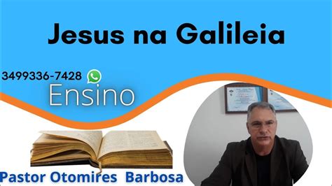 Jesus Na Galileia Pastor Otomiris Barbosa YouTube
