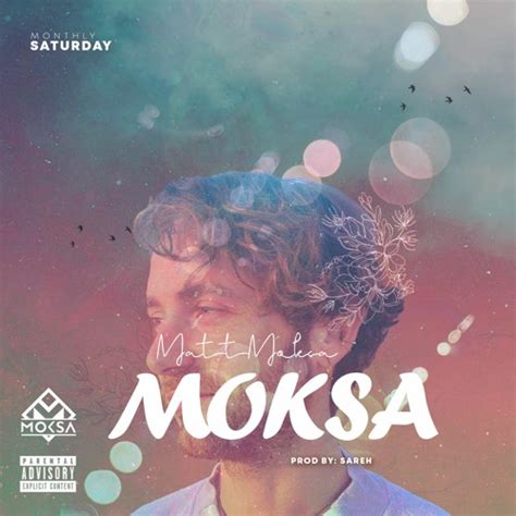 Stream Mattmoksa M O K S A By Sareh Listen Online For Free On