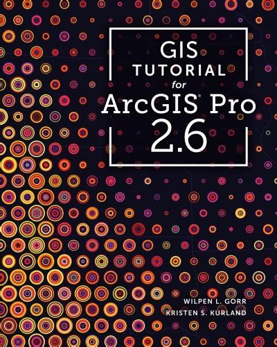 Pre Owned GIS Tutorials GIS Tutorial For Arcgis Pro 2 6 Paperback