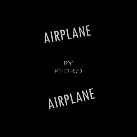 Stream Airplane By Pedro Listen Online For Free On Soundcloud