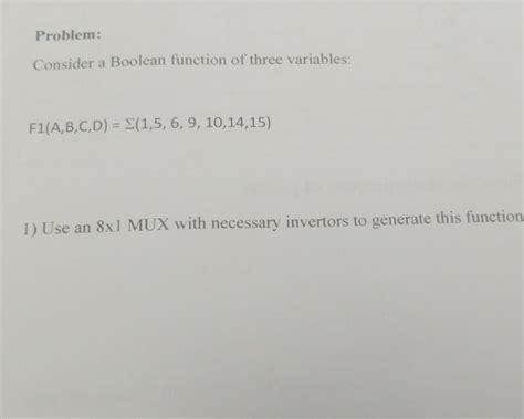 solved problem consider a boolean function of three