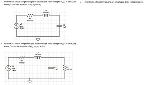 Solved Build The Rlc Circuit And Measure Voltages Using An