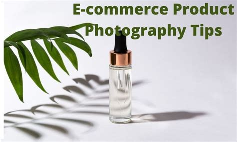 E Commerce Product Photography Tips Product Photography