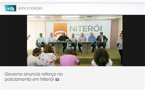 Blog Do Axel Grael Rjtv A Edi O Governo Anuncia Refor O No Policiamento Em Niter I