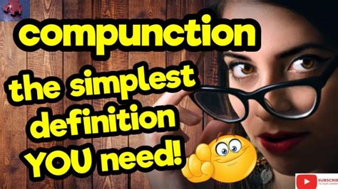 Compunction The Simplest Definition You Need Tellsvidetionary