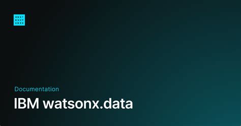 IBM watsonx.data - Unstructured
