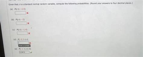 Solved Given That Z Is A Standard Normal Random Variable Chegg