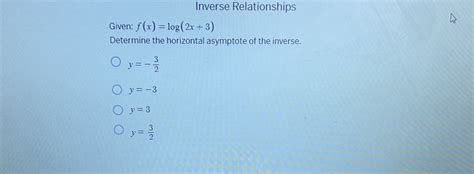 Solved Inverse Relationships Given F X Log 2x 3 Determine The