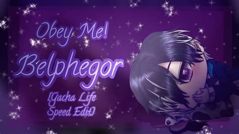 Belphegor Obey Me Gacha Life Speed Edit Youtube