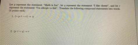 Solved Let P Represent The Statement Math Is Fun Let Q