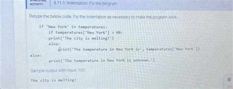 Solved Retype The Below Code Fix The Indentation As Chegg