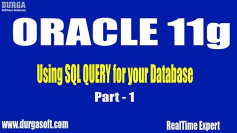 Oracle 11g Online Training Using Sql Query For Your Database Part 1 Youtube