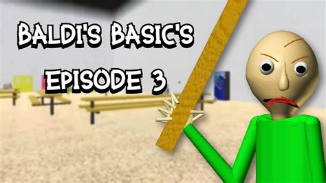 Baldis Basic Episode 3 Exploring The Other Modes Youtube