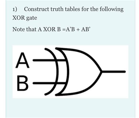 Solved 1 Construct Truth Tables For The Following XOR Gate Chegg Com